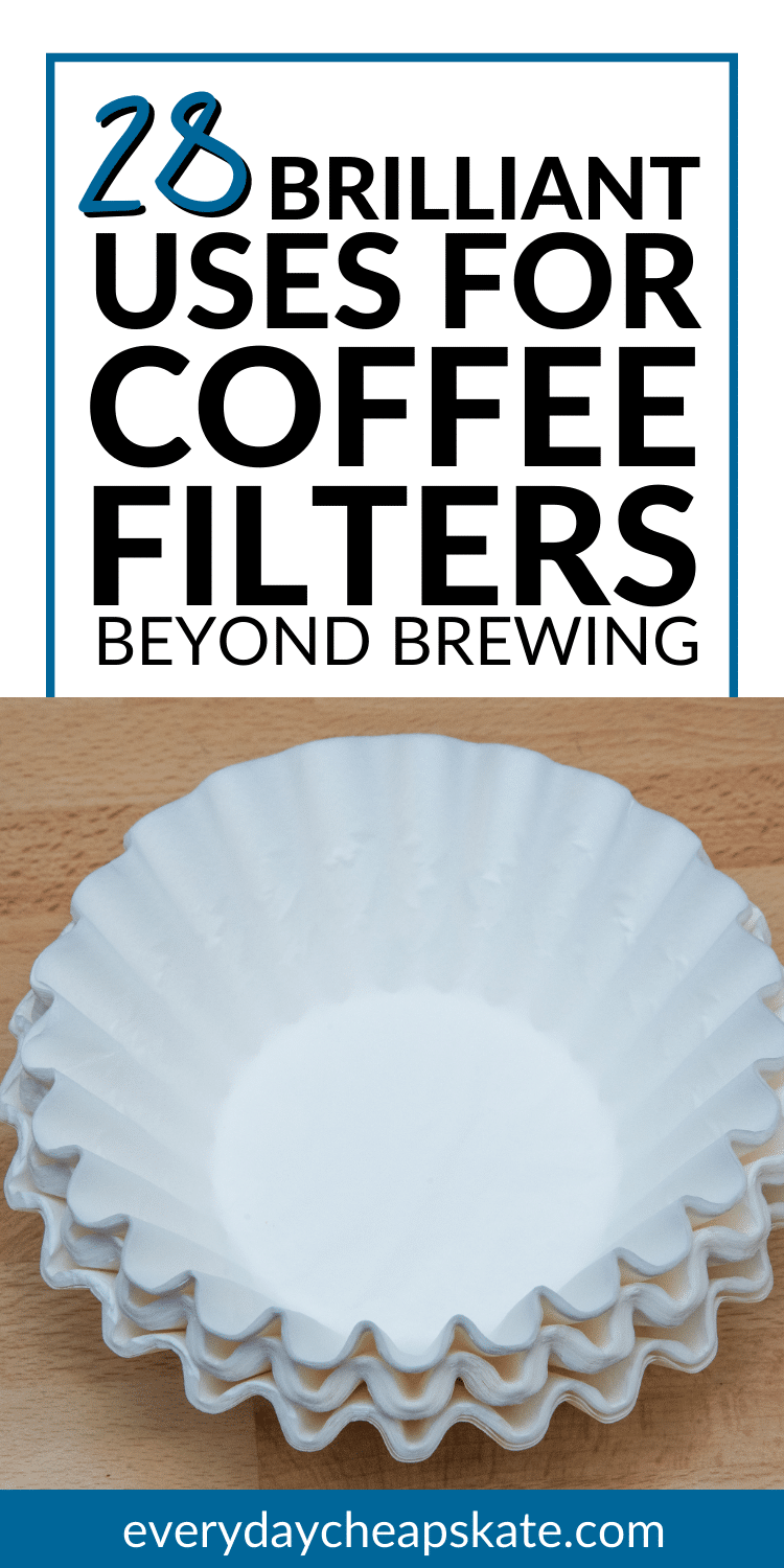 28 Brilliant Uses for Coffee Filters Beyond Brewing • Everyday Cheapskate
