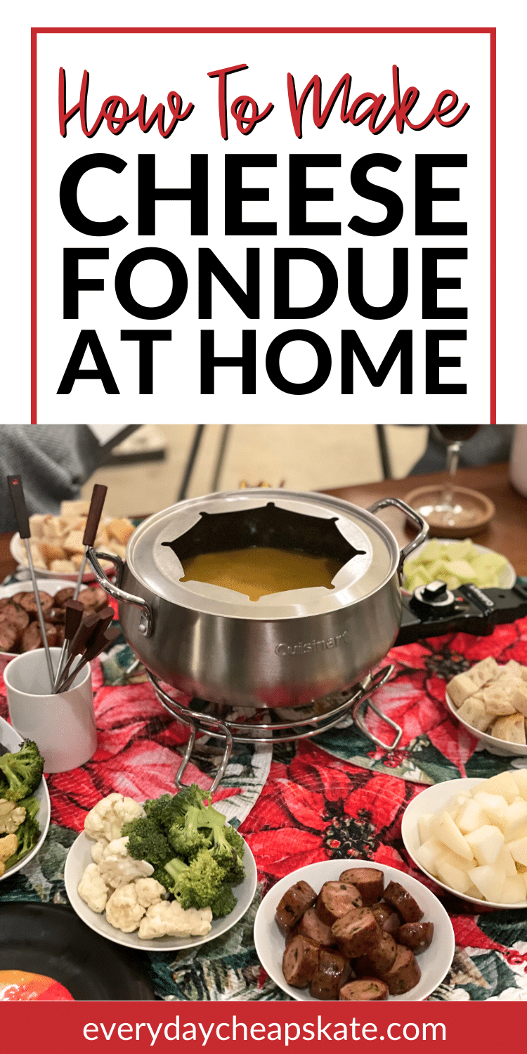 How to Make Cheese Fondue at Home: The Ultimate Guide • Everyday Cheapskate