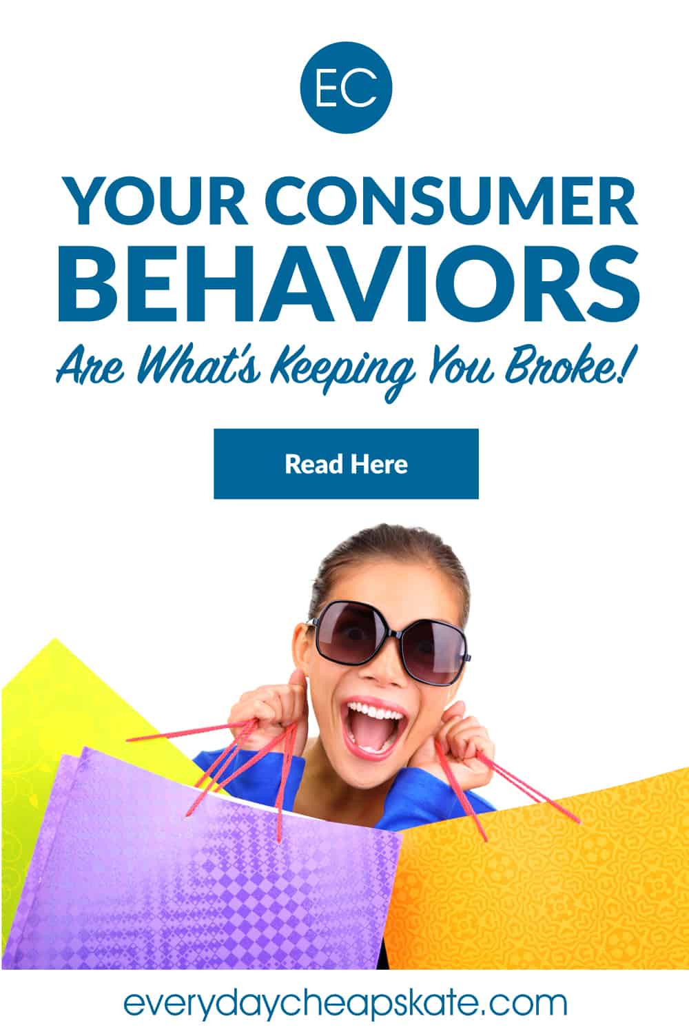 Your Consumer Behaviors Are Keeping You Broke! • Everyday Cheapskate
