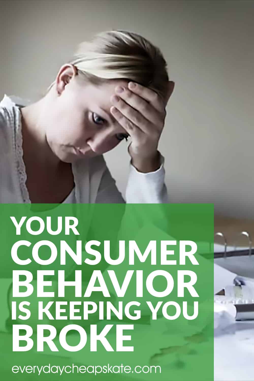 Your Consumer Behaviors Are Keeping You Broke! • Everyday Cheapskate