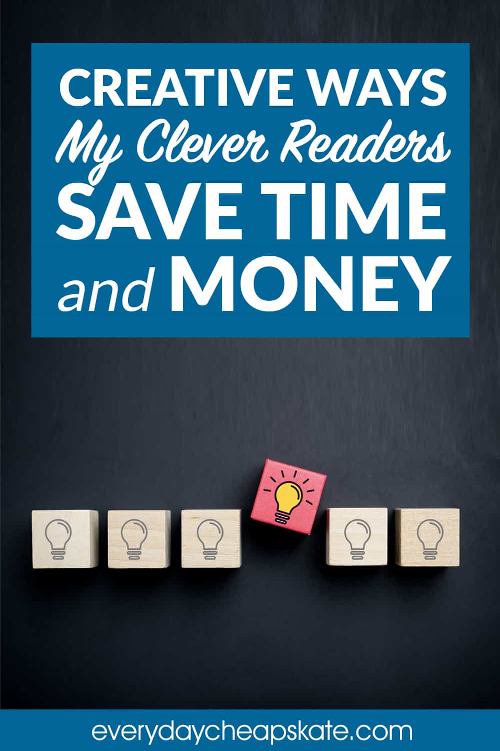 Ways My Clever Readers Save Time and Money • Everyday Cheapskate