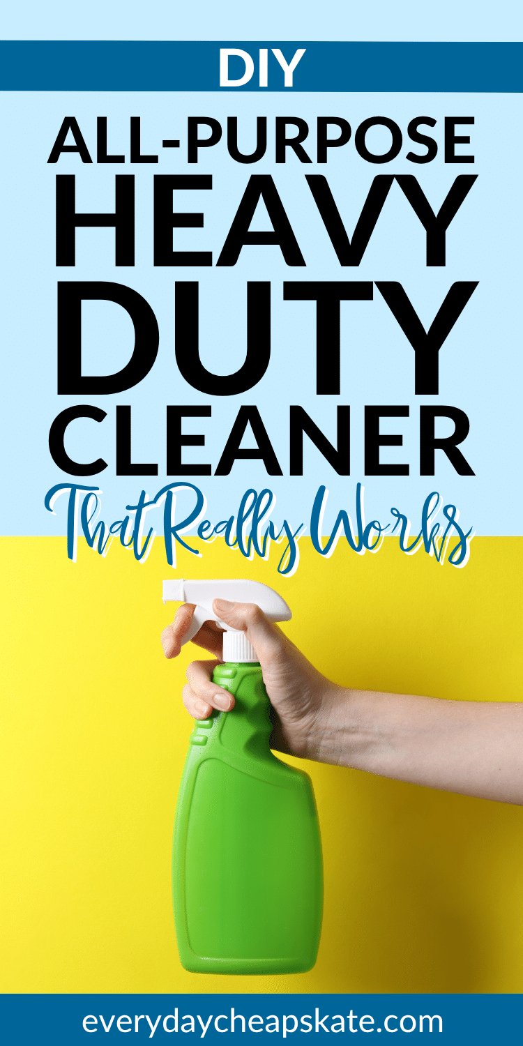DIY All-Purpose Heavy Duty Cleaner That Really Works • Everyday Cheapskate