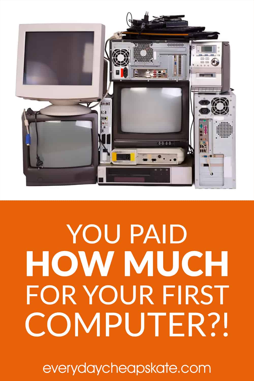 What Did Your First Computer Cost? • Everyday Cheapskate