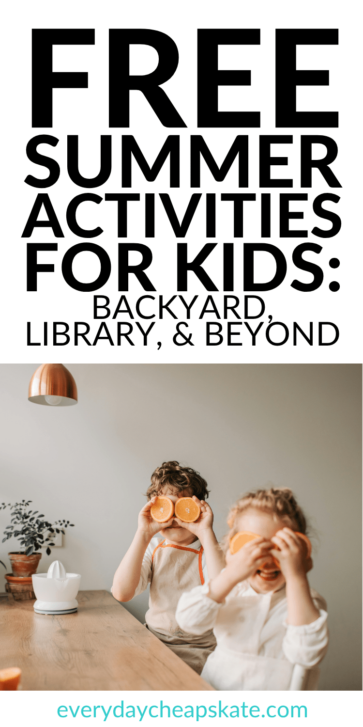 Free Summer Activities for Kids Who Are "So Bored" • Everyday Cheapskate