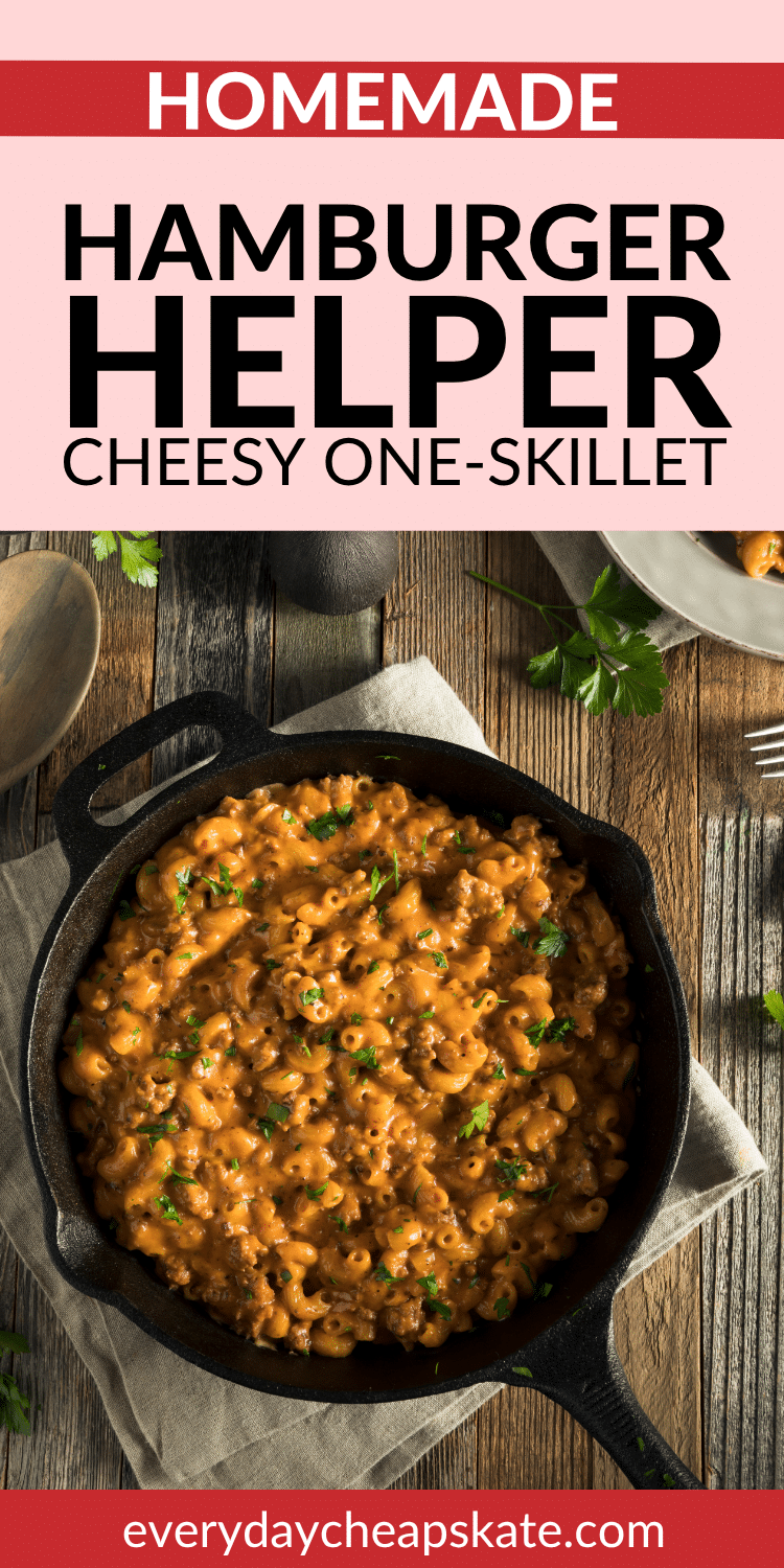 Homemade Hamburger Helper: Cheesy One-Skillet Dinner • Everyday Cheapskate