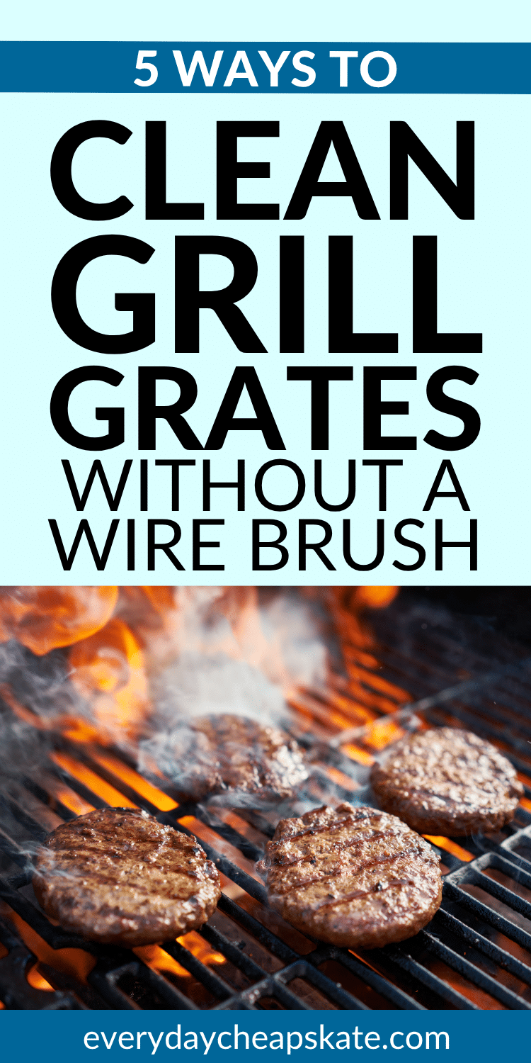 5 Ways to Clean Grill Grates Without a Wire Brush • Everyday Cheapskate