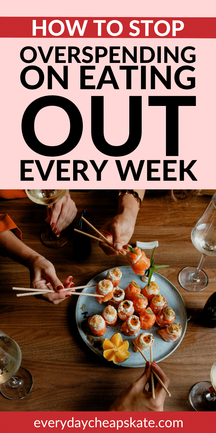 How to Stop Overspending on Eating Out Every Week • Everyday Cheapskate