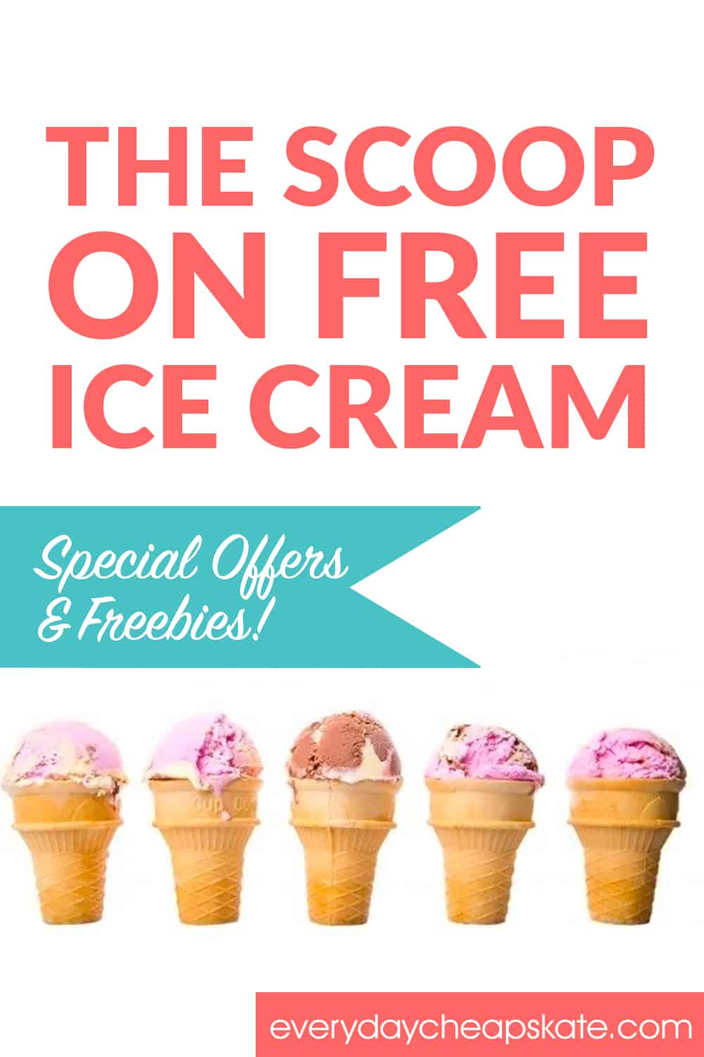 The Scoop on Free Ice Cream: Top Deals and Birthday Offers • Everyday ...