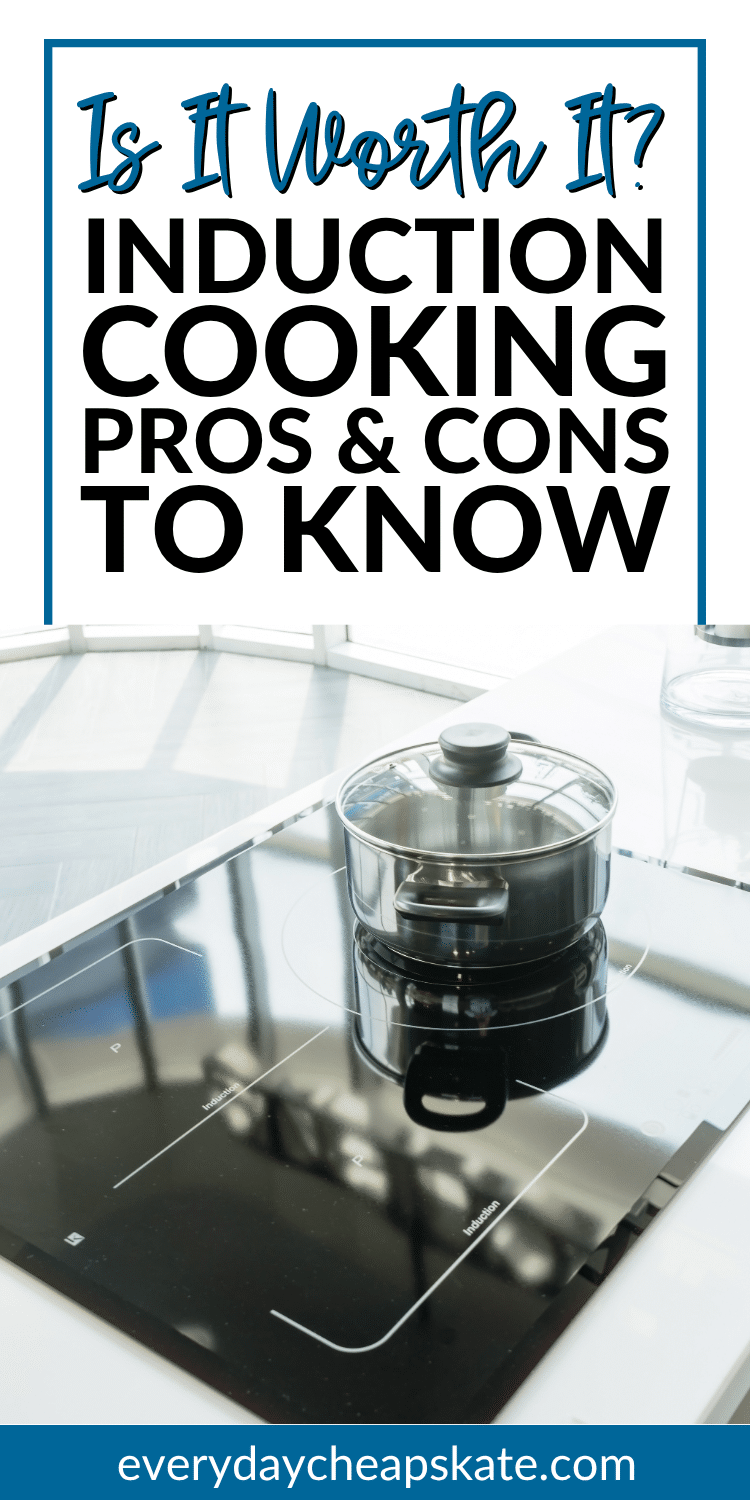 Is It Worth It? Induction Cooking Pros and Cons to Know • Everyday ...