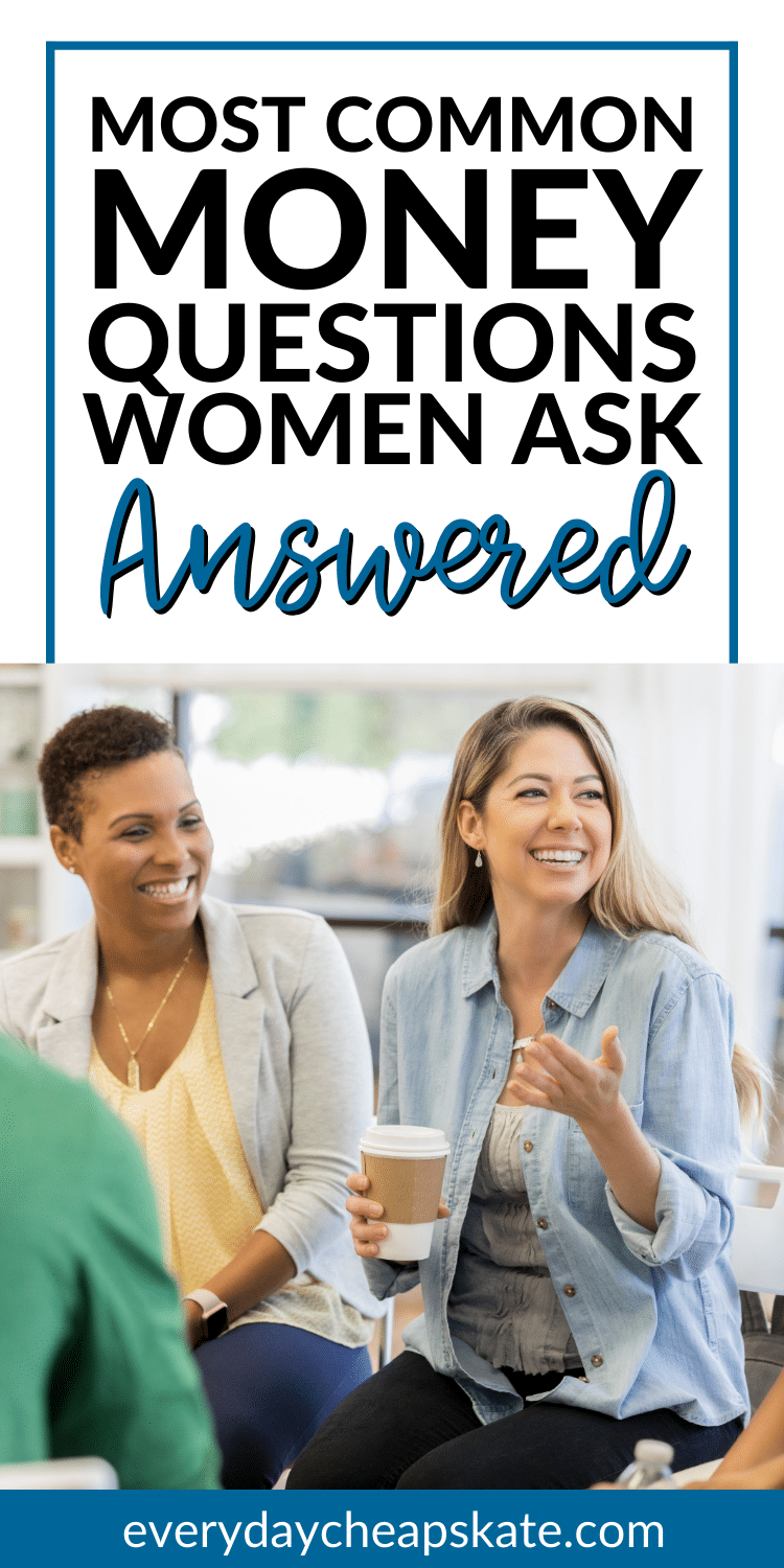 Most Common Money Questions Women Ask, Answered • Everyday Cheapskate