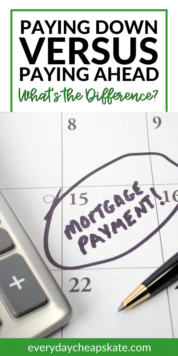 Paying Down vs. Paying Ahead: What's the Difference?• Everyday Cheapskate