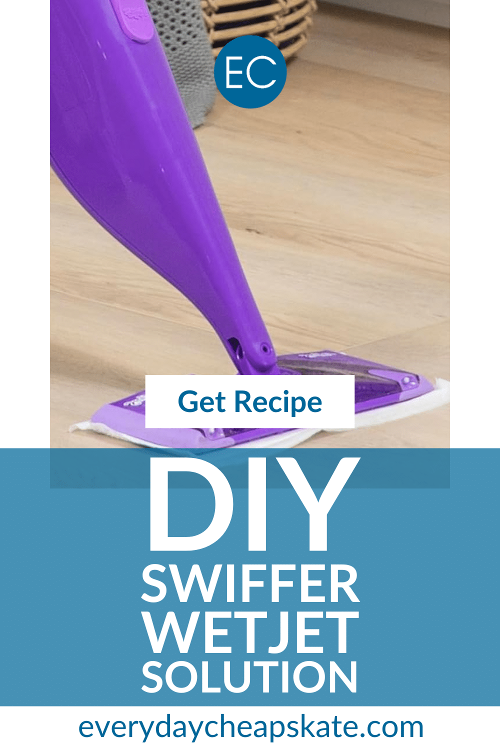 Make Your Own Homemade Swiffer Solution for WetJet for Pennies ...