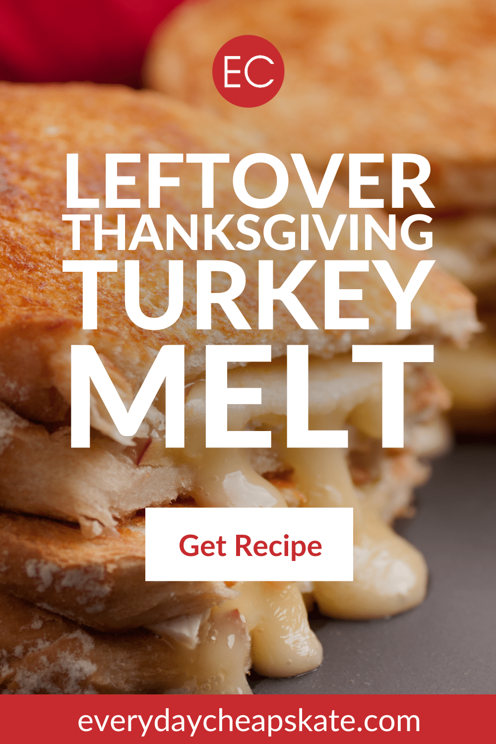 Turkey Leftovers Never Tasted So Good: Try This Melt Recipe • Everyday ...