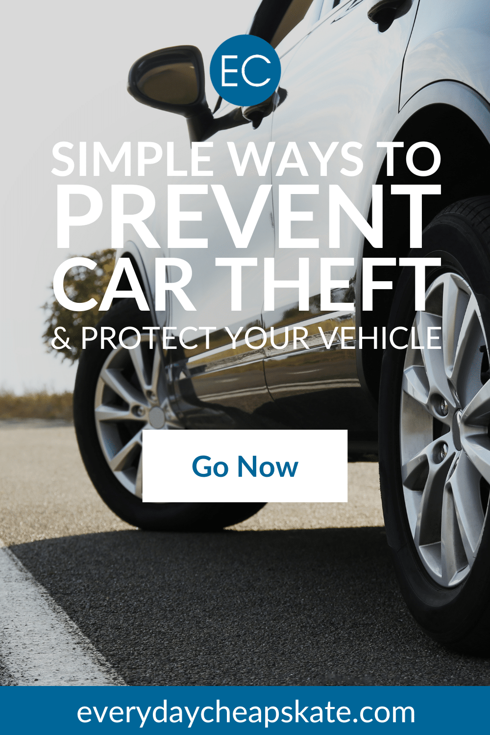Simple Ways to Prevent Car Theft and Protect Your Vehicle • Everyday ...