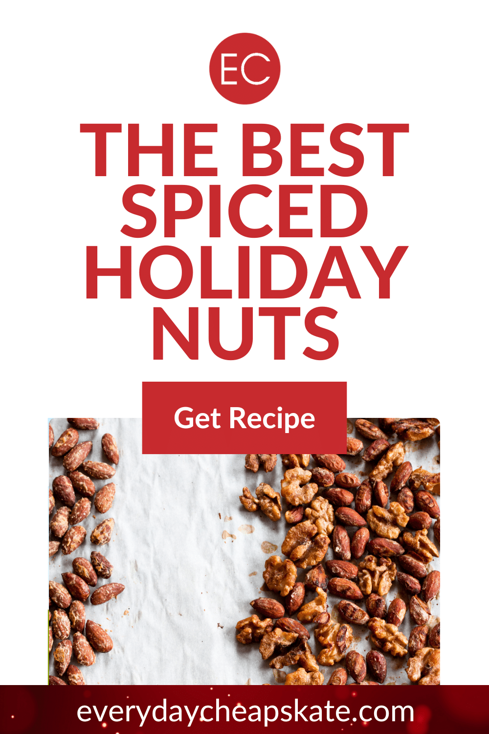 The Best Spiced Holiday Nuts Recipe: A Savory, Savvy Snack • Everyday ...